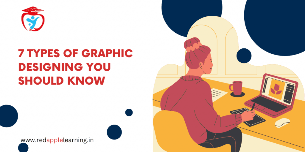 7 Types of Graphic Designing You Should Know - OVERINSIDER